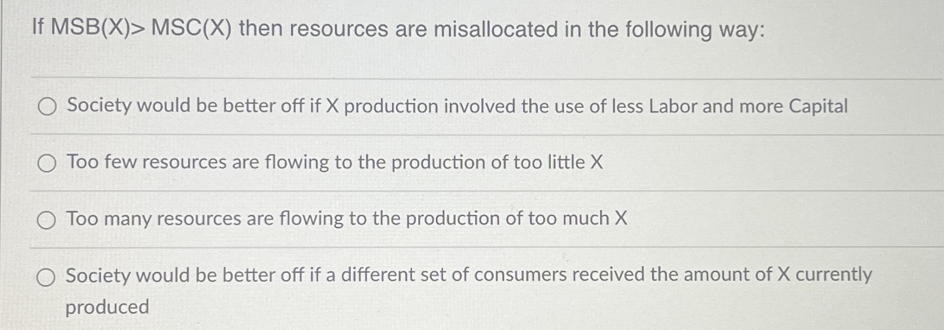 Solved If MSB(x)>MSC(x) ﻿then resources are misallocated in | Chegg.com