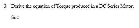 Solved 3. Derive the equation of Torque produced in a DC | Chegg.com