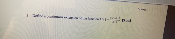 Solved Da 3. Define a continuous extension of the function | Chegg.com