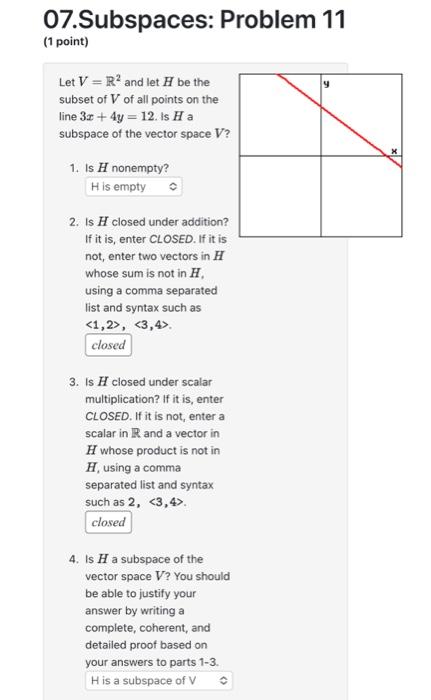 Solved 07.Subspaces: Problem 11 (1 point) Let V=R2 and let H | Chegg.com