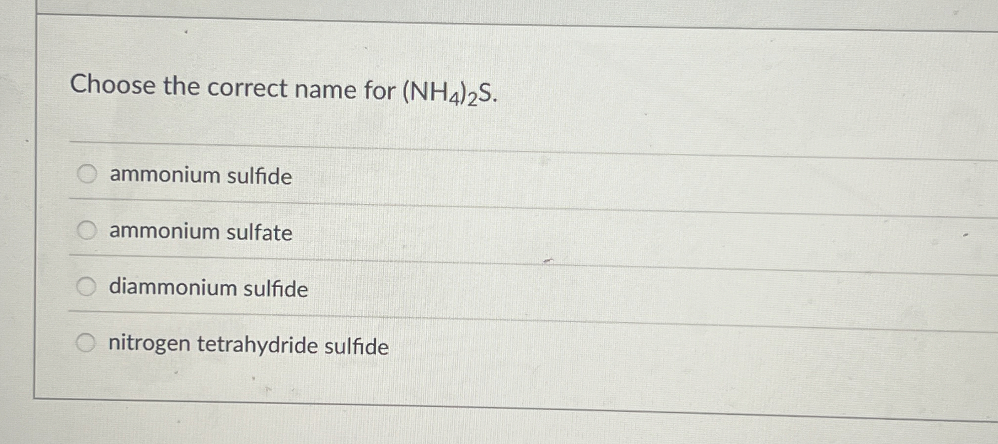 Solved Choose the correct name for (NH4)2S.ammonium | Chegg.com