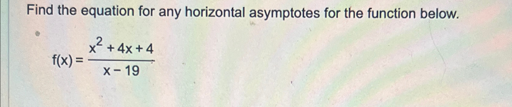 Solved Find the equation for any horizontal asymptotes for | Chegg.com