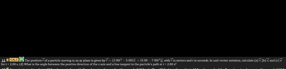 Solved 11 ﻿E CALC ?Co ﻿The position vec(r) ﻿of a particle | Chegg.com