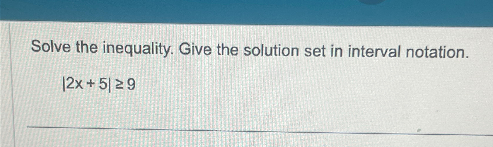 Solved Solve the inequality. Give the solution set in | Chegg.com