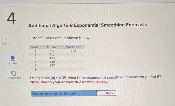 Solved Additional Algo 15-8 Exponential Smoothing Forecasts | Chegg.com