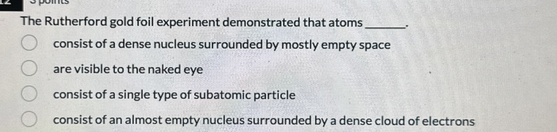 Solved The Rutherford gold foil experiment demonstrated that | Chegg.com