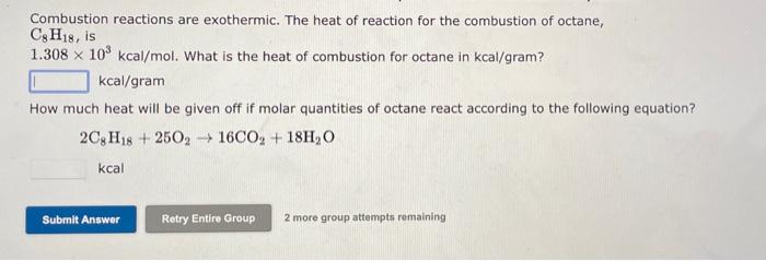 Solved Combustion reactions are exothermic. The heat of | Chegg.com