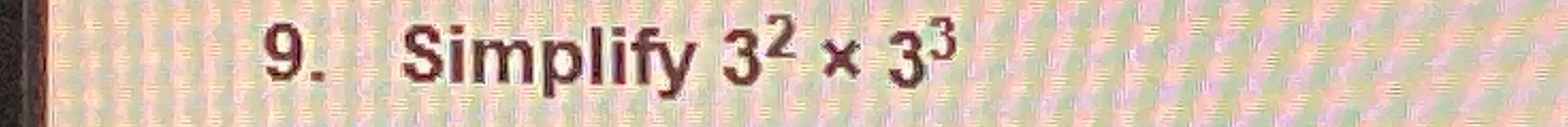 Solved Simplify 32×33 | Chegg.com