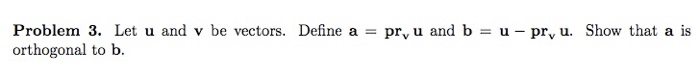 Solved Problem 3. Let u and v be vectors. Define a = pry | Chegg.com