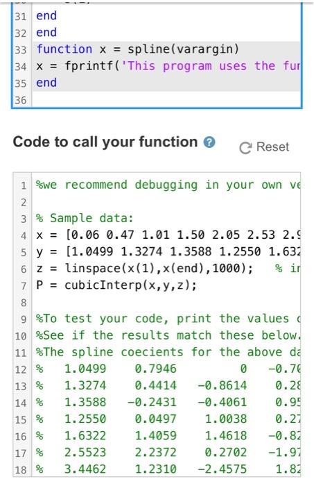 Solved Problem Summary Write a function to implement cubic | Chegg.com Solved Problem Summary Write a function to implement cubic | Chegg.com