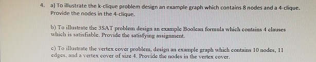 Solved 4. a) To illustrate the k-clique problem design an | Chegg.com
