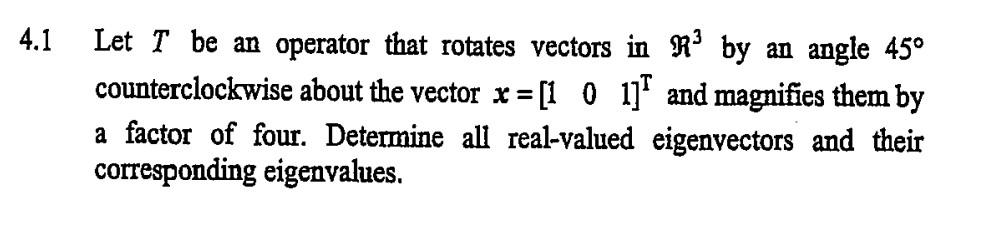 Solved 4.1 Let T be an operator that rotates vectors in R3 | Chegg.com