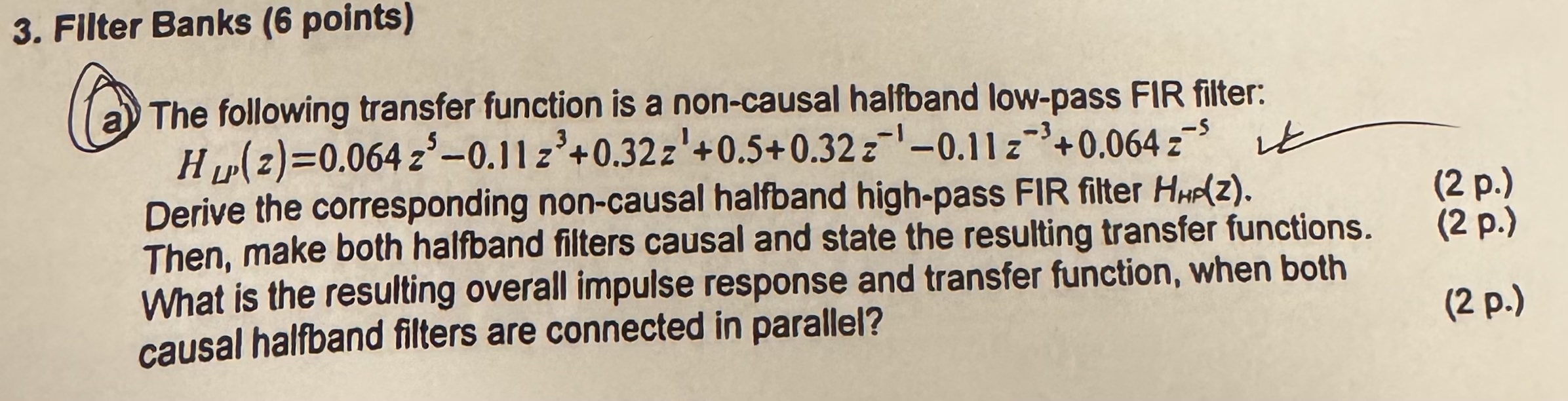 Solved Filter Banks (6 ﻿points)(a) ﻿The following transfer | Chegg.com
