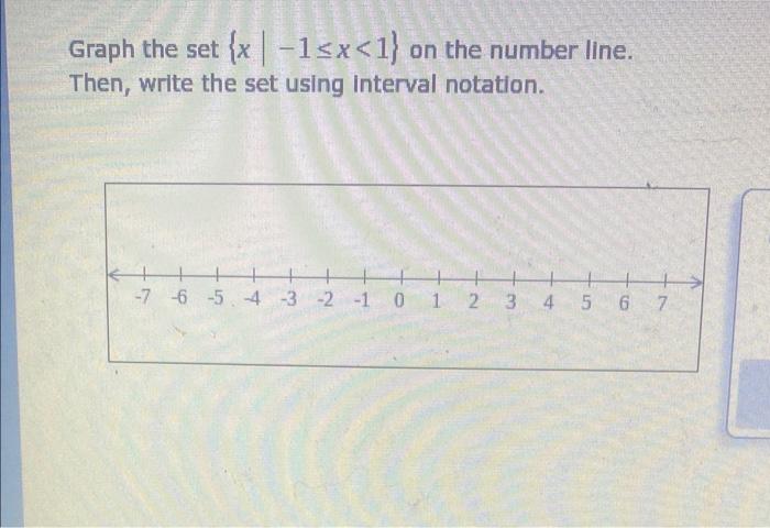 Solved Graph the set {x∣−1≤x
