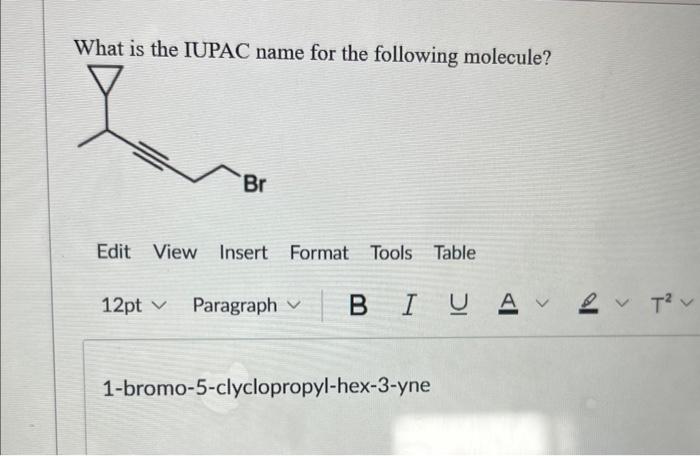 Solved What is the IUPAC name for the following molecule? | Chegg.com