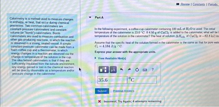 Solved Calorimetry is a method used to measure changes Part | Chegg.com