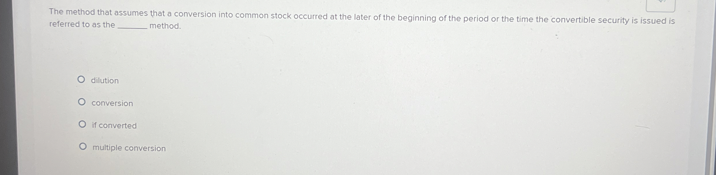 Solved The method that assumes that a conversion into common | Chegg.com