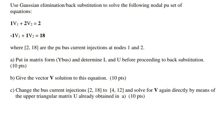 Solved Use Gaussian elimination/back substitution to solve | Chegg.com