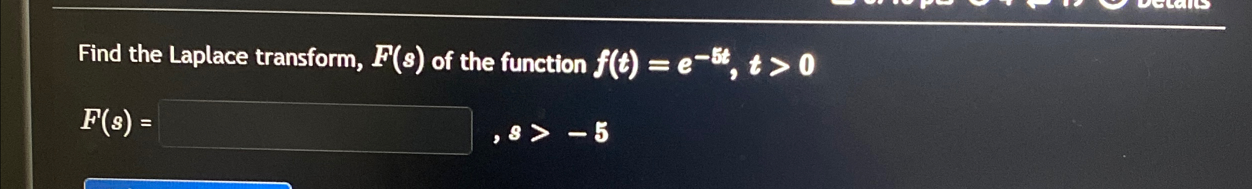 Solved Find the Laplace transform, F(s) ﻿of the function | Chegg.com