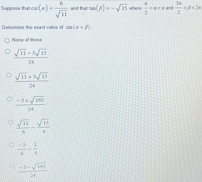 Solved Suppose that csc(α)=116 and that tan(β)=−15 where | Chegg.com