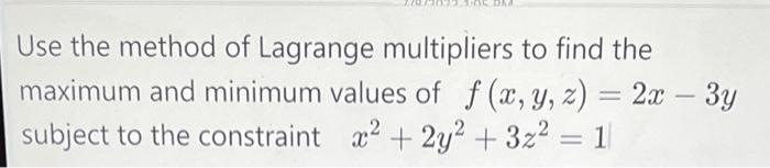[Solved]: Use the method of Lagrange multipliers to find th