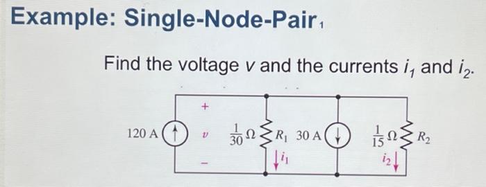 Solved Example: Single-Node-Pair. Find the voltage v and the | Chegg.com