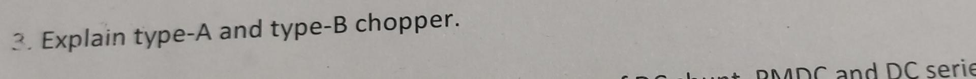 Solved 3. Explain type-A and type-B chopper. MADC and DC | Chegg.com