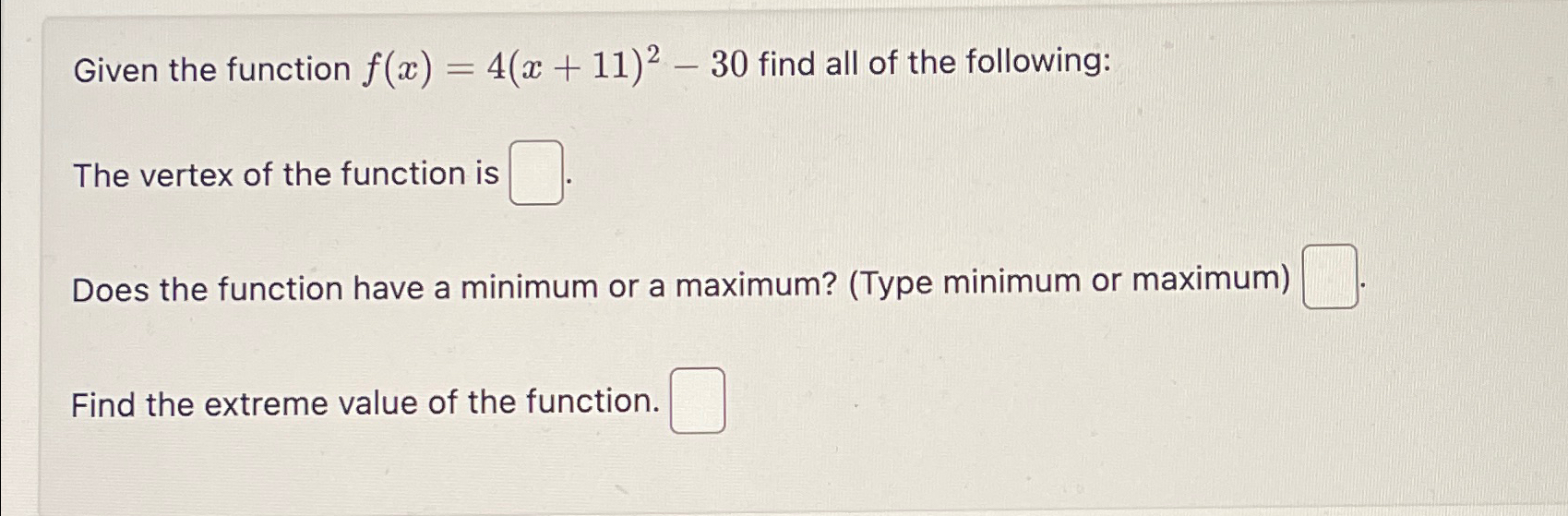 Solved Given the function f(x)=4(x+11)2-30 ﻿find all of the | Chegg.com