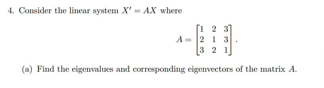 Solved Consider the linear system x'=Ax ﻿whereA=[123213321]. | Chegg.com