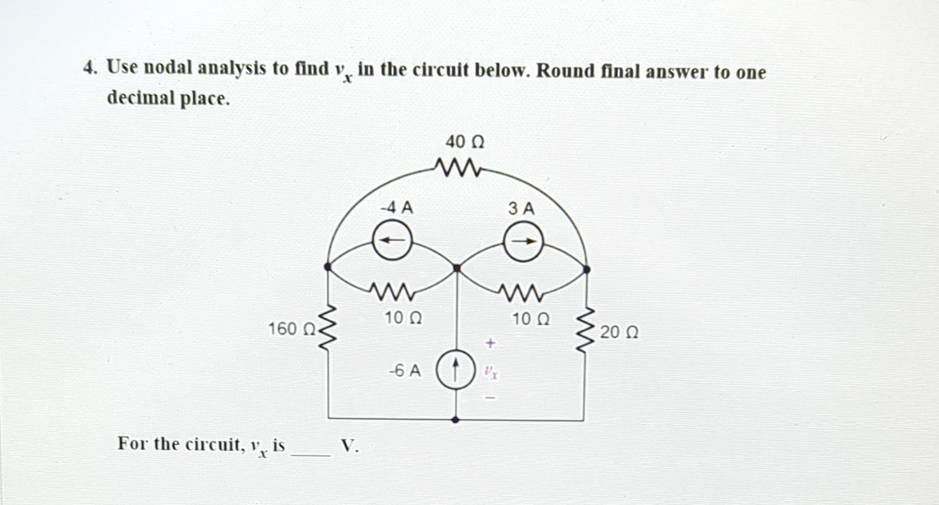 Solved 4. Use nodal analysis to find vx in the circuit | Chegg.com