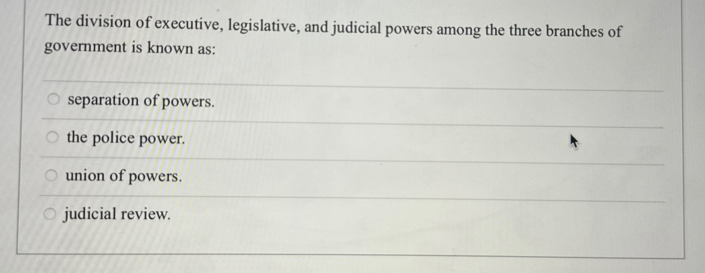 Solved The division of executive, legislative, and judicial | Chegg.com