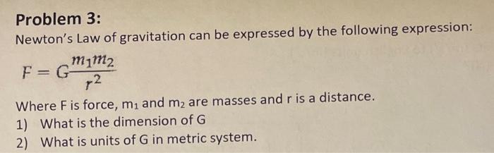 Solved Problem 3: Newton's Law of gravitation can be | Chegg.com