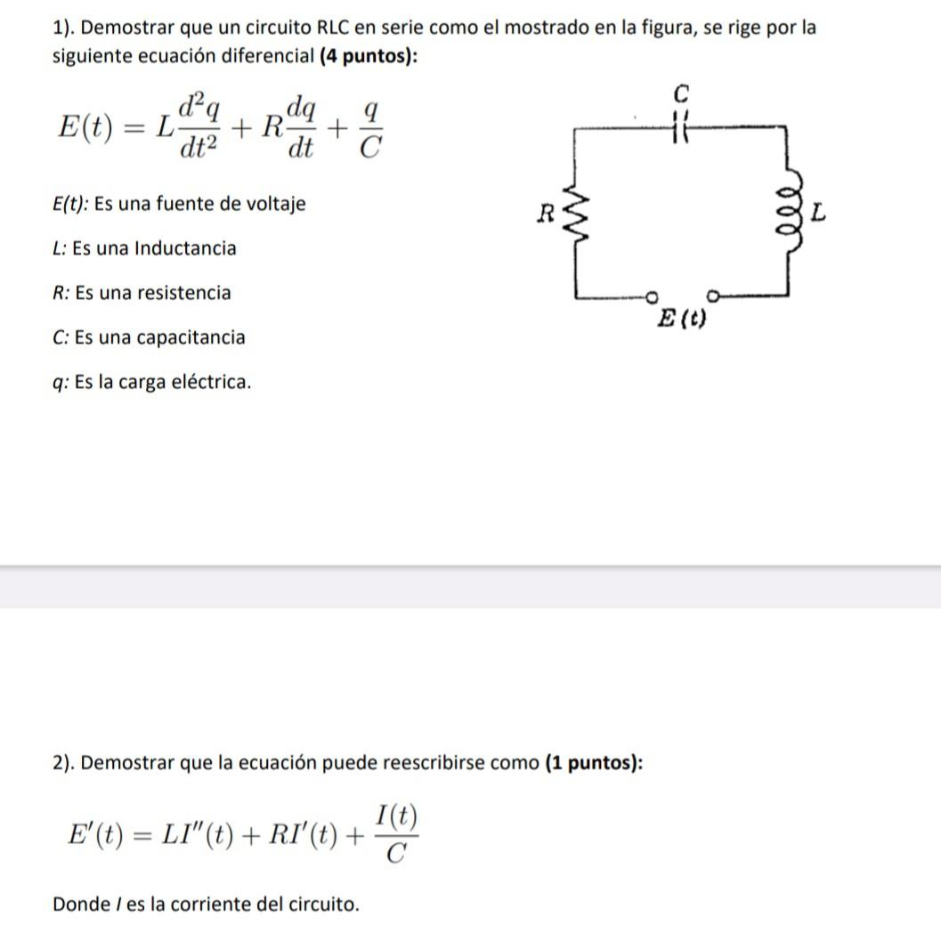 [Solved]: 1). Demostrar que un circuito RLC en serie co
