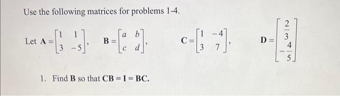 Solved Use the following matrices for problems 1-4. Let | Chegg.com