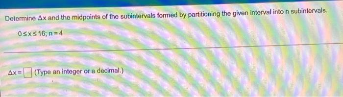 Solved Determine Ax and the midpoints of the subintervals | Chegg.com