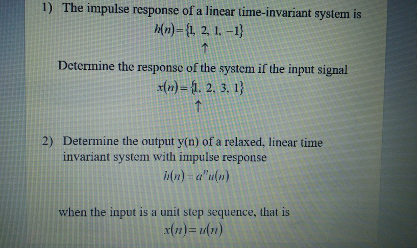 Solved The impulse response of a linear time-invariant | Chegg.com