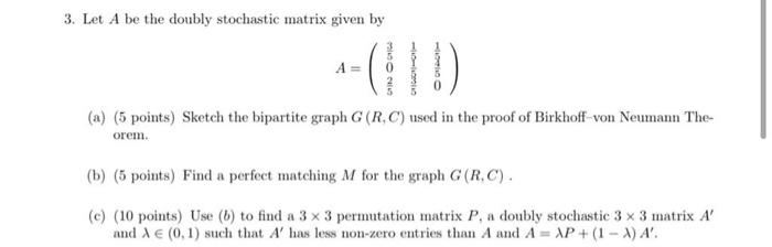 Solved 3. Let A be the doubly stochastic matrix given by (a) | Chegg.com