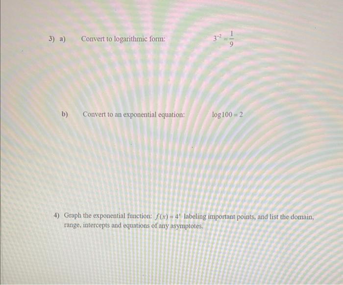 Solved a) Convert to logarithmic form: 3−2=91 b) Convert to | Chegg.com