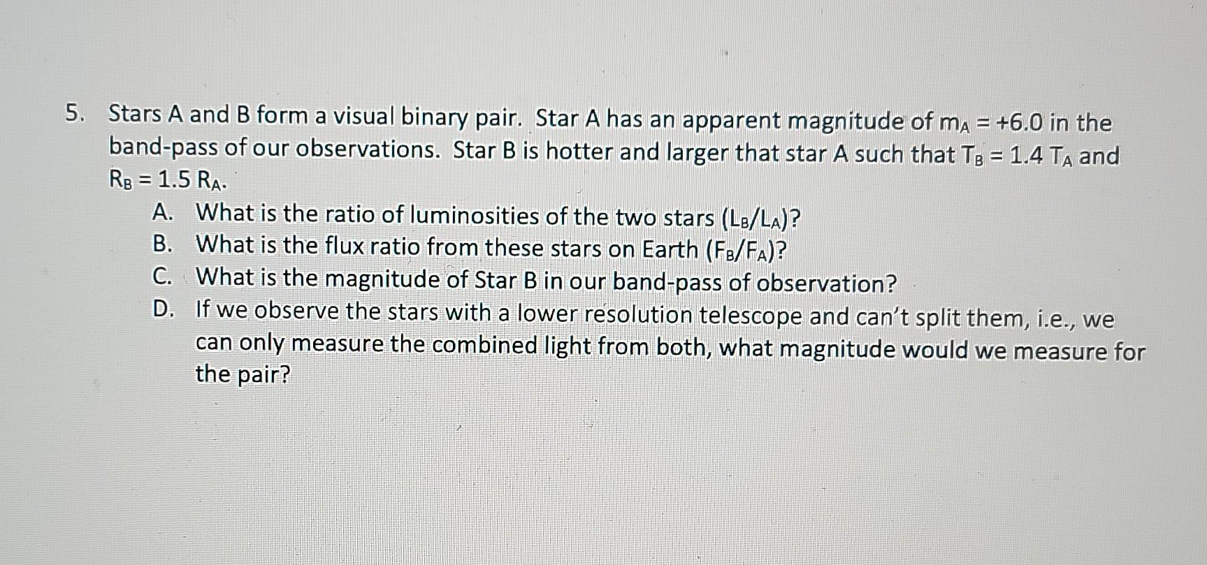 Solved 5. Stars A and B form a visual binary pair. Star A | Chegg.com