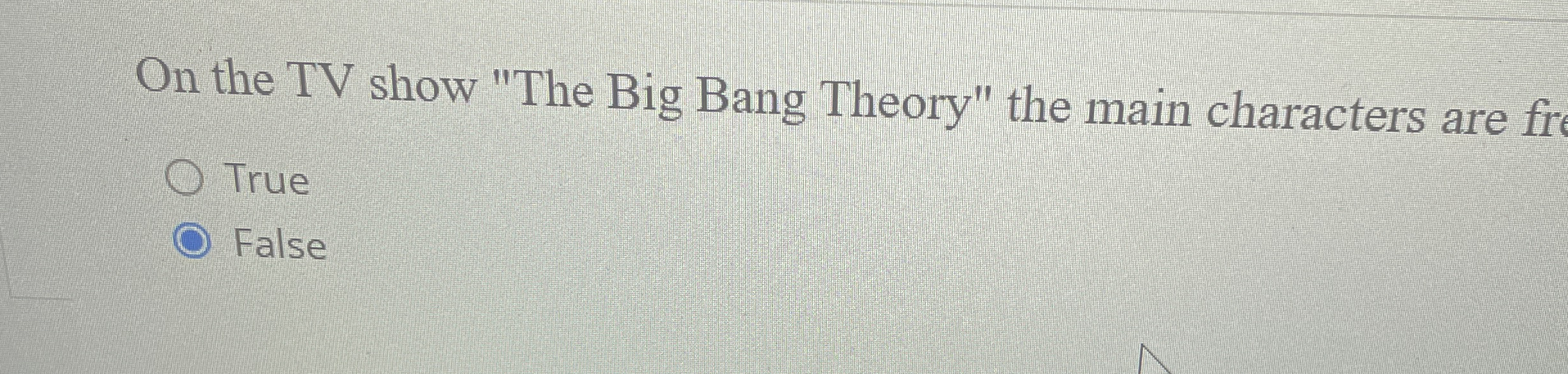 Solved On the TV show "The Big Bag Theory" the main | Chegg.com