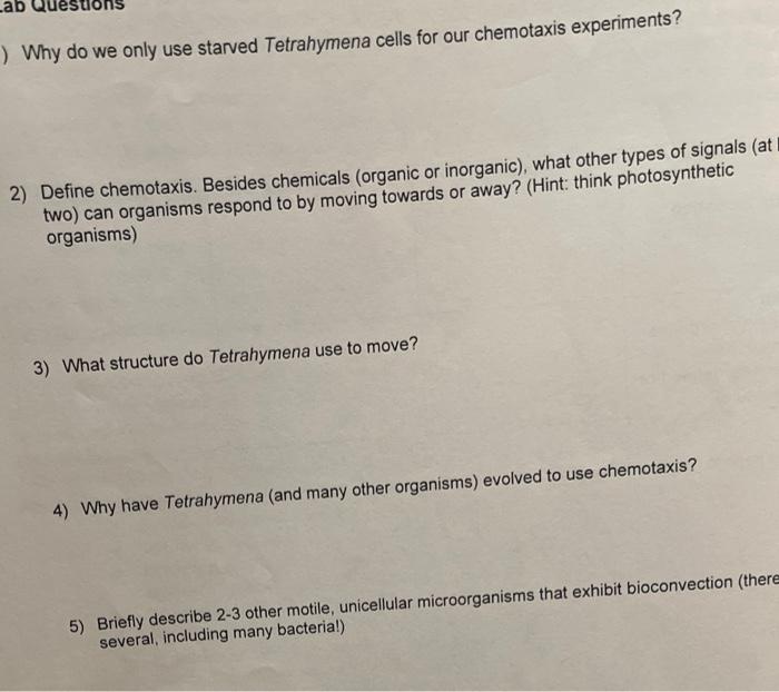 Why do we only use starved Tetrahymena cells for our | Chegg.com