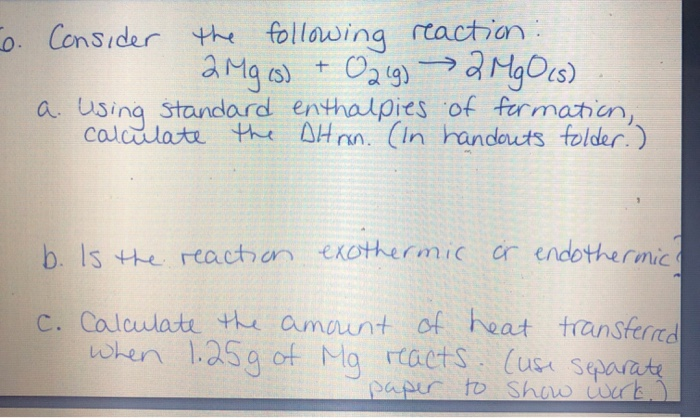 Solved Consider the following reaction:2Mg(s) +O2(g)--> | Chegg.com