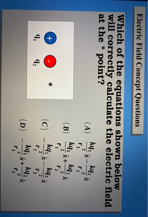 Solved Electric Field Concept Questions Which of the | Chegg.com