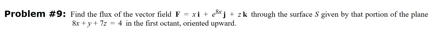 Solved Problem #9: Find the flux of the vector field | Chegg.com