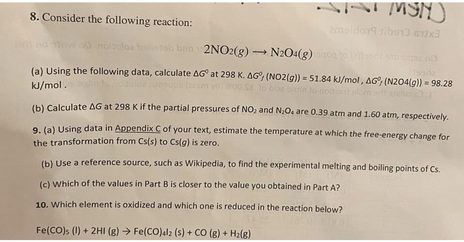 Solved Consider the following reaction:2NO2(g)→N2O4(g)(a) | Chegg.com