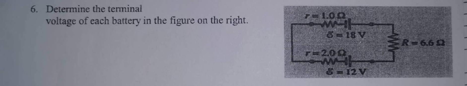 Solved 6. Determine the terminal voltage of each battery in | Chegg.com