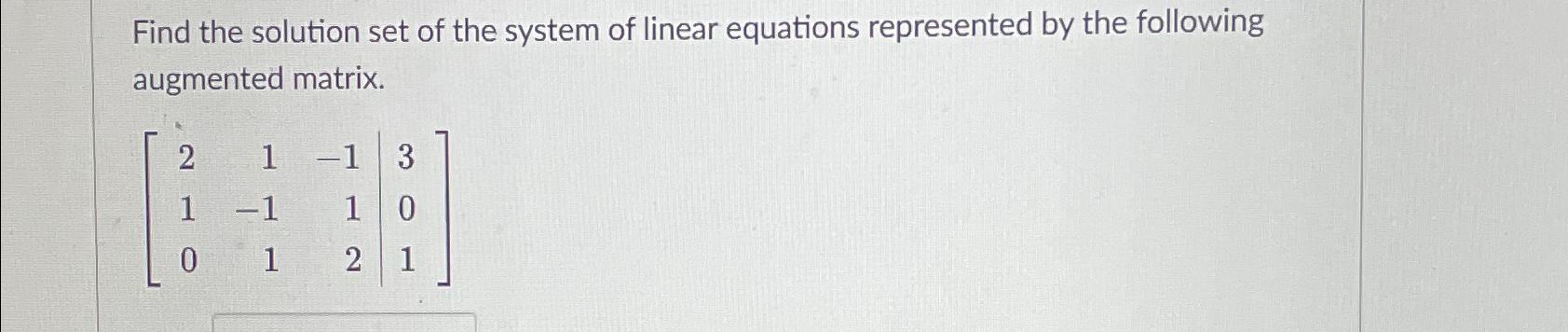Solved Find the solution set of the system of linear | Chegg.com