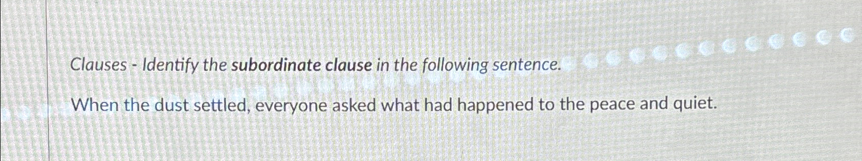 Solved Clauses - ﻿Identify the subordinate clause in the | Chegg.com
