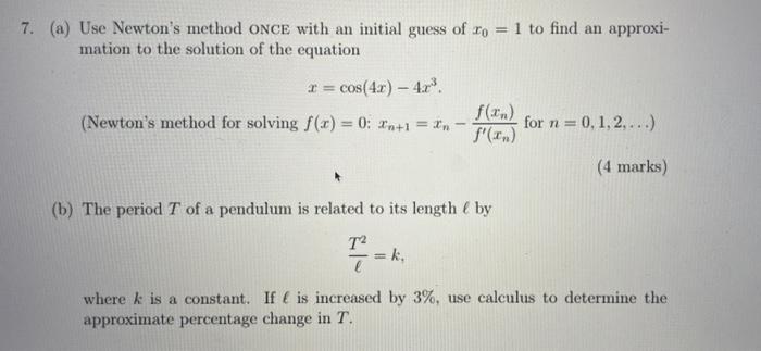Solved (a) Use Newton's method ONCE with an initial guess of | Chegg.com
