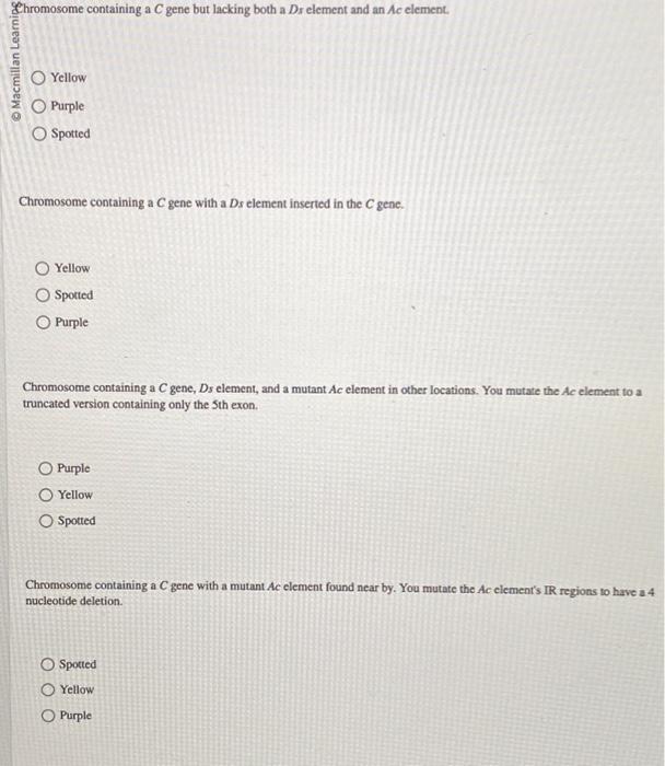 Solved Chromosome containing a C gene but lacking both a Ds | Chegg.com